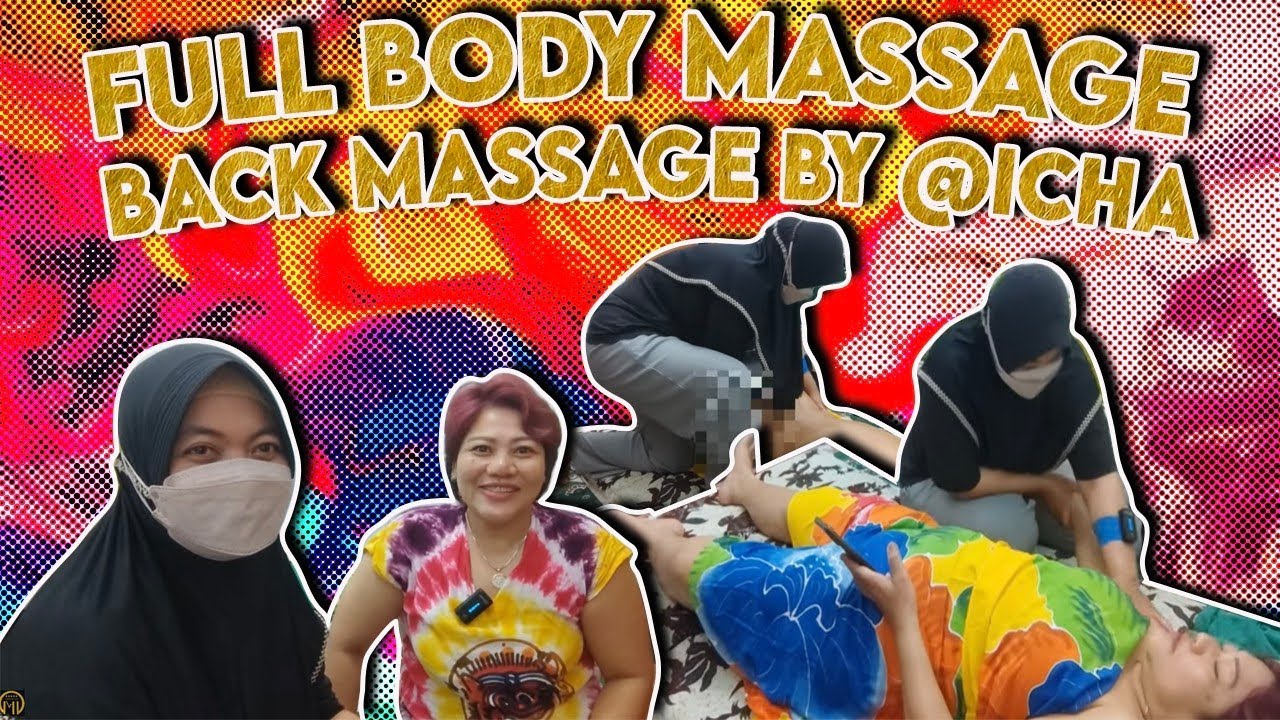 Full Body Massage Back Massage By Icha Youtube
