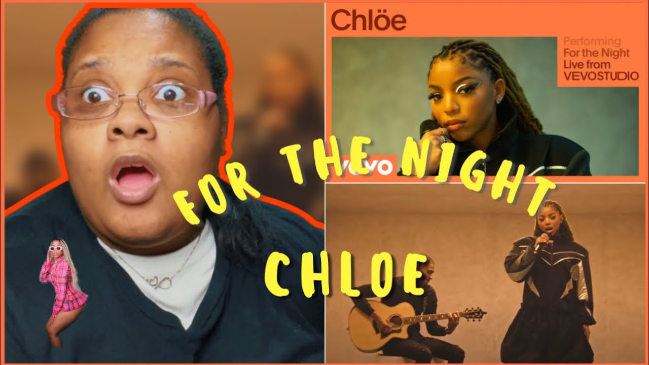 Chlöe - For The Night (Live Performance) | Vevo Reaction - YouTube