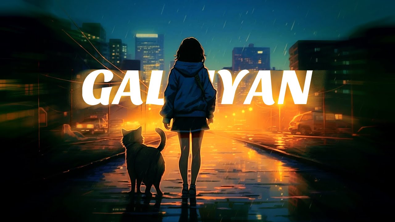 Galliyan (Slowed ️Reverb) teri galiyan song | Lofi hindi Love Song| Ek ...