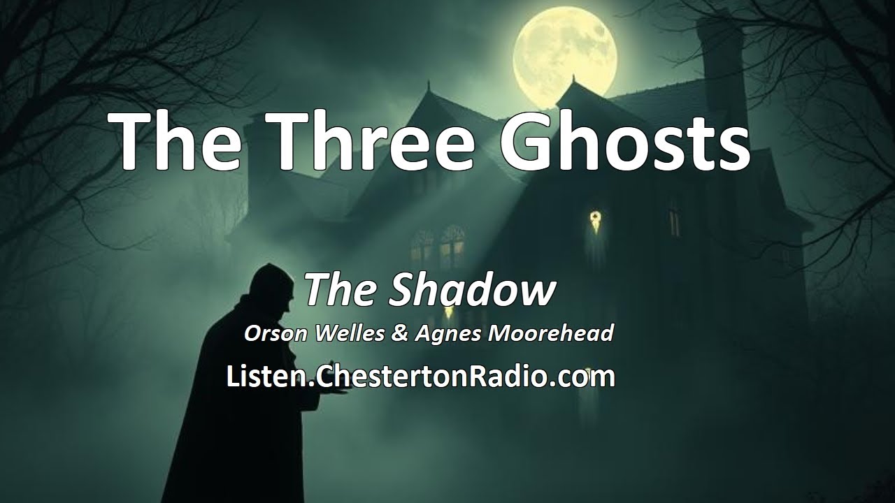 The Three Ghosts | The Shadow | Orson Welles | Agnes Moorehead - YouTube