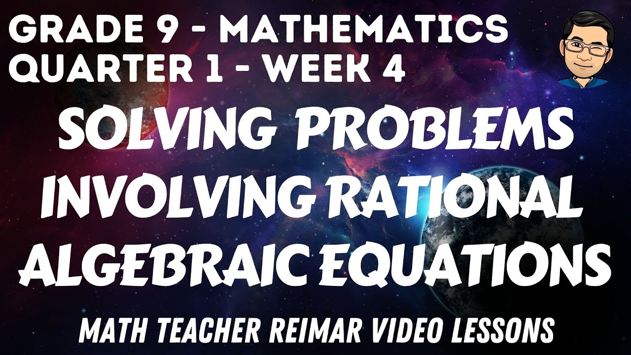 SOLVING PROBLEMS INVOLVING RATIONAL ALGEBRAIC EQUATIONS (TAGALOG ...