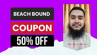 BeachBound Coupon Code | BeachBound Discount Code | 50% OFF