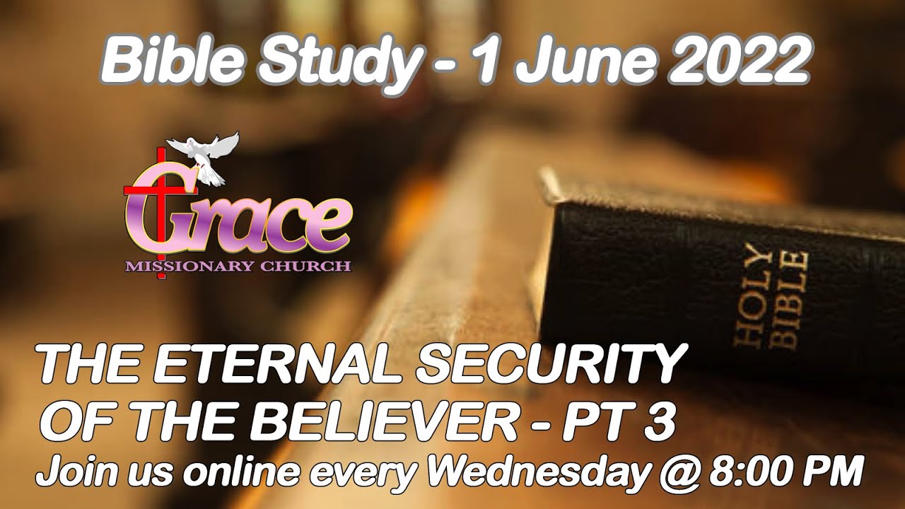 Bible Study - The Eternal Security of The Believer - YouTube
