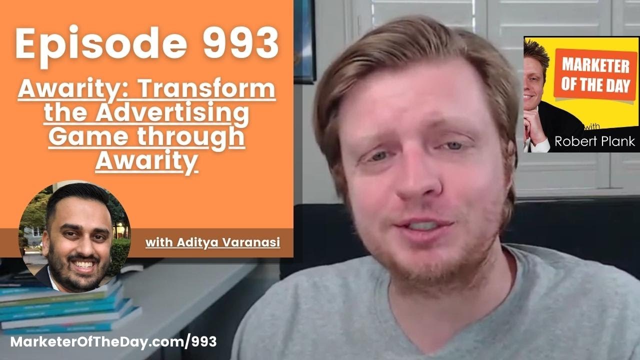 993: Awarity: Transform the Advertising Game through Awarity with Aditya Varanasi - YouTube