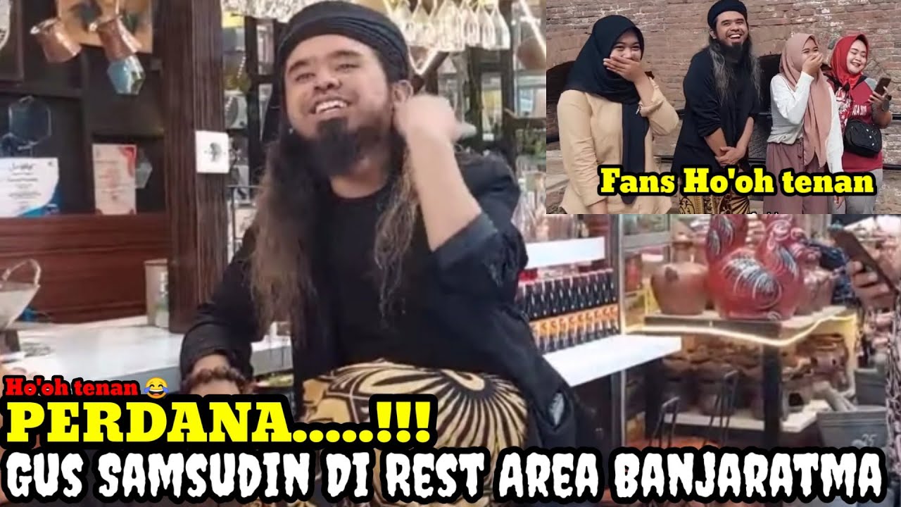 PERDANA....!!! Gus Samsudin Di Rest Area Banjaratma Brebes - YouTube