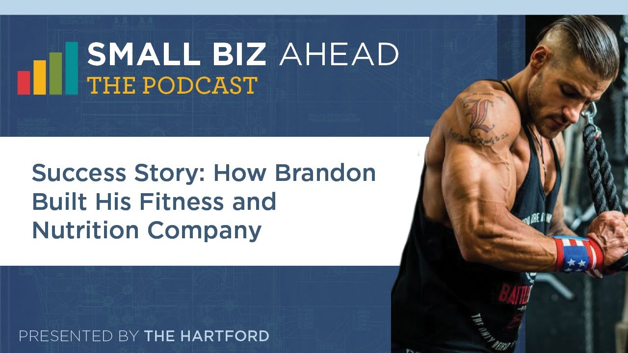 The Small Biz Ahead Podcast | How Brandon Built His Fitness and ...