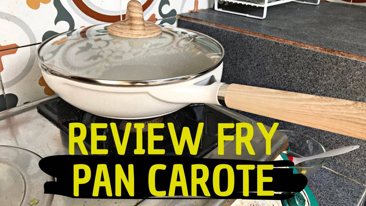 Review Fry Pan Carote Wajan Anti Lengket Murah Terbaik - YouTube