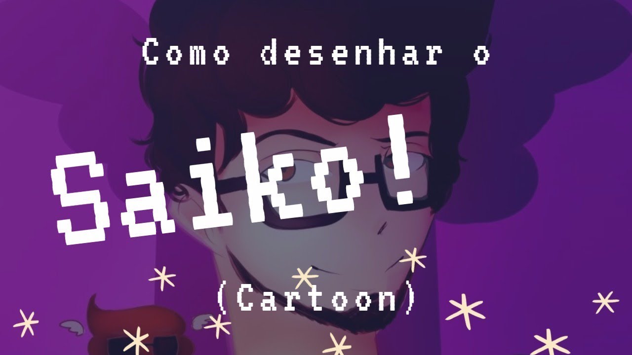 Como desenhar o Saiko! (Cartoon) - YouTube