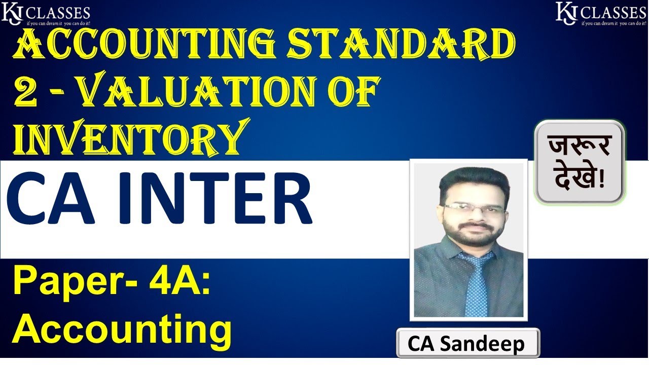 Accounting Standard 2 - Valuation of Inventory (Lec. 1) || CA SANDEEP ...