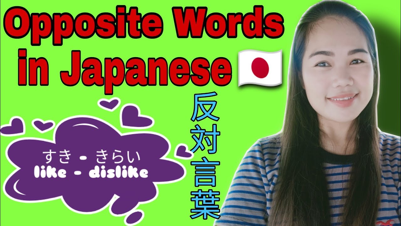 Japanese Most Common Opposite Adjectives - YouTube