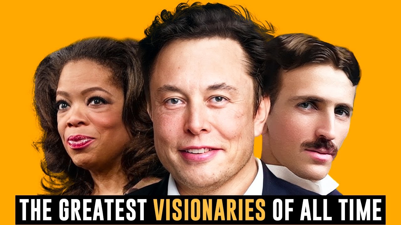 The Greatest Visionaries of All Time - YouTube