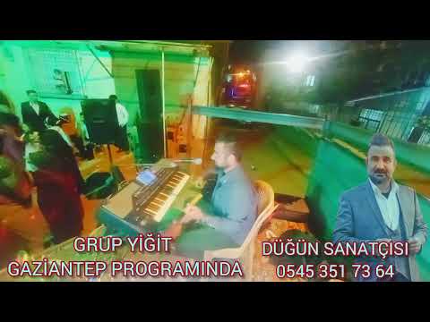 GRUP YİĞİT YAR BEN SENİ SEVDİM YOLUNA GAZİANTEP PROGRAMINDAN DÜĞÜN SANATÇISI BEKİR YİĞİT