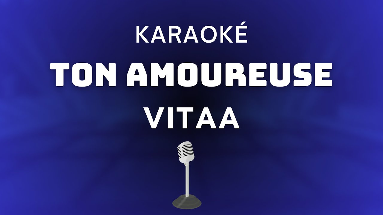 Vitaa - Ton amoureuse (Karaoké) - YouTube