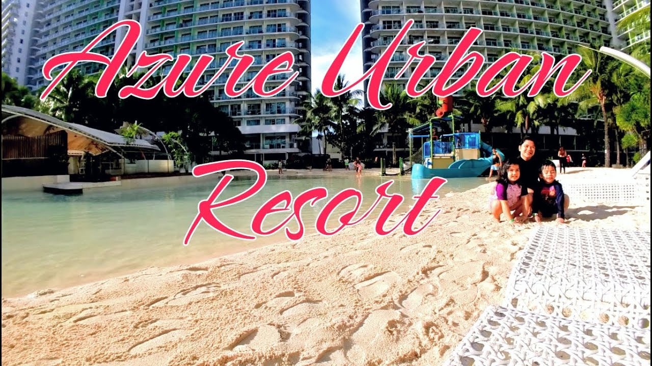 Azure urban resort residence staycation. - YouTube