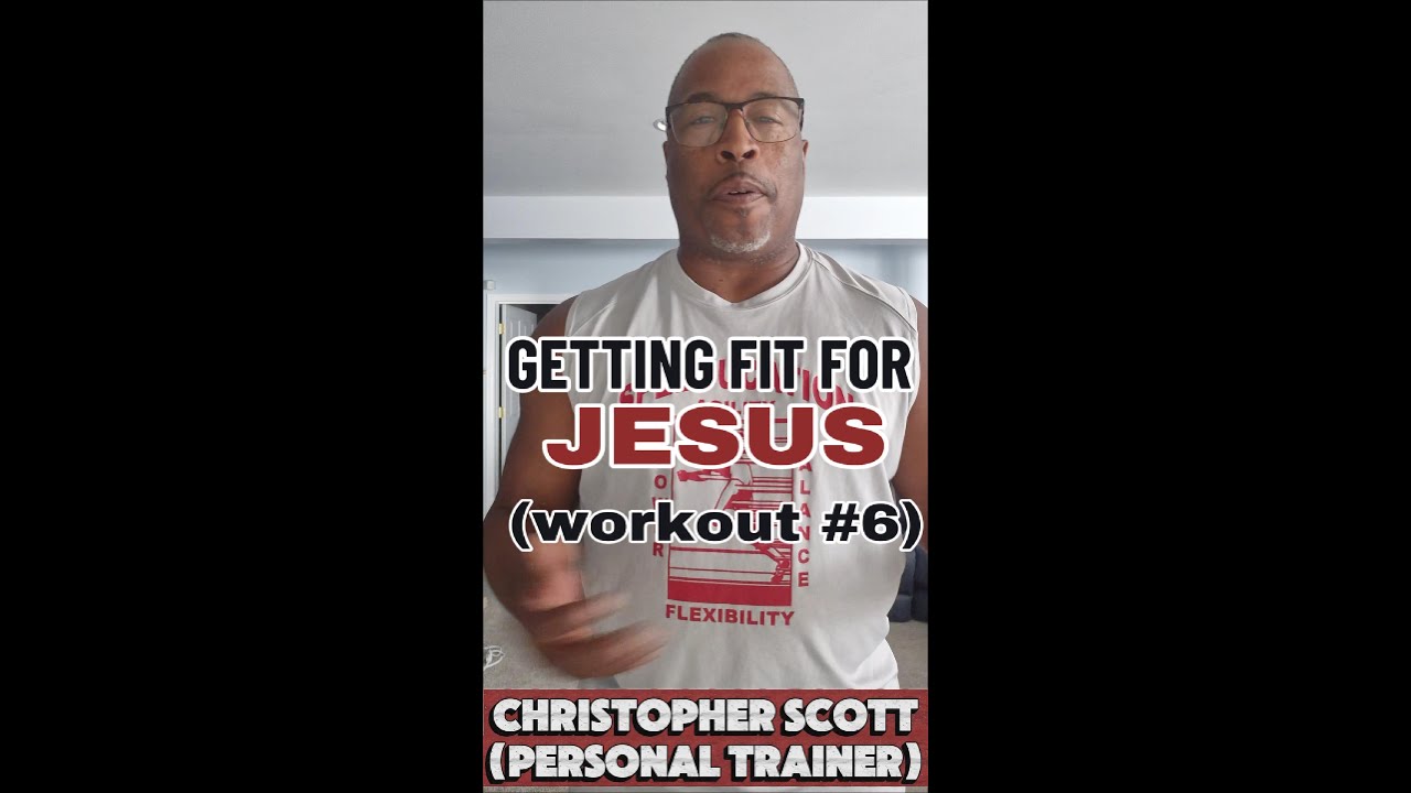 Getting Fit For Jesus (Workout #6) - YouTube