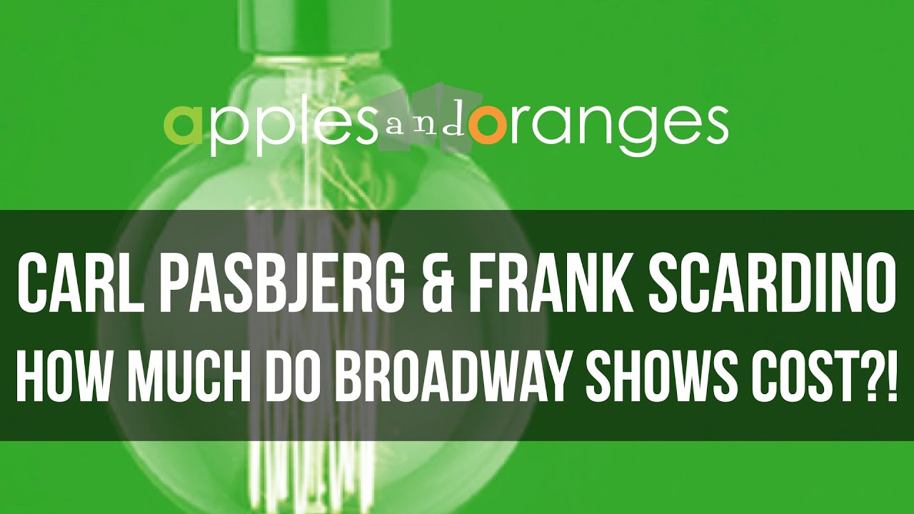 ShowbizU: How Much Do Broadway Shows Cost?! - Carl Pasbjerg, Frank ...