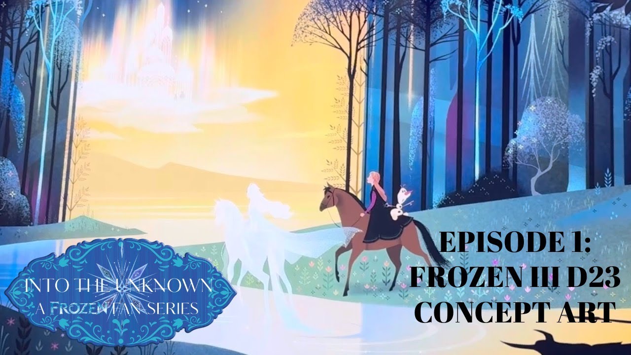 INTO THE UNKNOWN Episode I: FROZEN III News and Speculation - YouTube