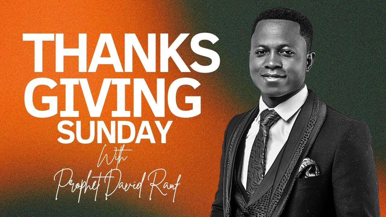 THANKSGIVING SUNDAY || WITH PROPHET DAVID RAUF || DECEMBER 15 20224 ...