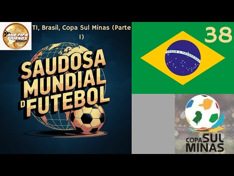 SMF 38 (Fifa Friends Patch) - T1, Brasil, Copa Sul Minas (Parte 1)