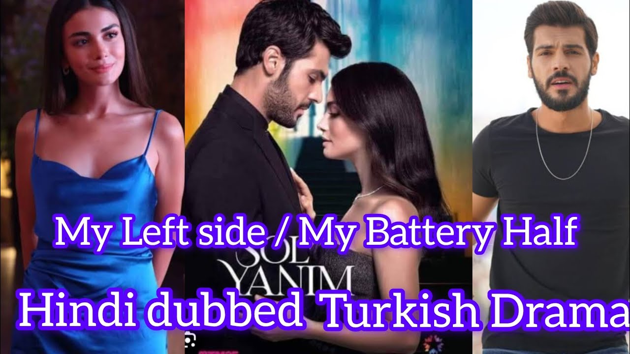 My Left side Turkish Drama Hindi dubbed #My Left side Turkish Drama ...