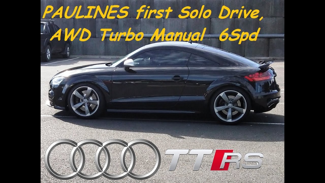 Paulines first Solo drive of her Audi TTRS Turbo AWD 6Spd Manual - YouTube