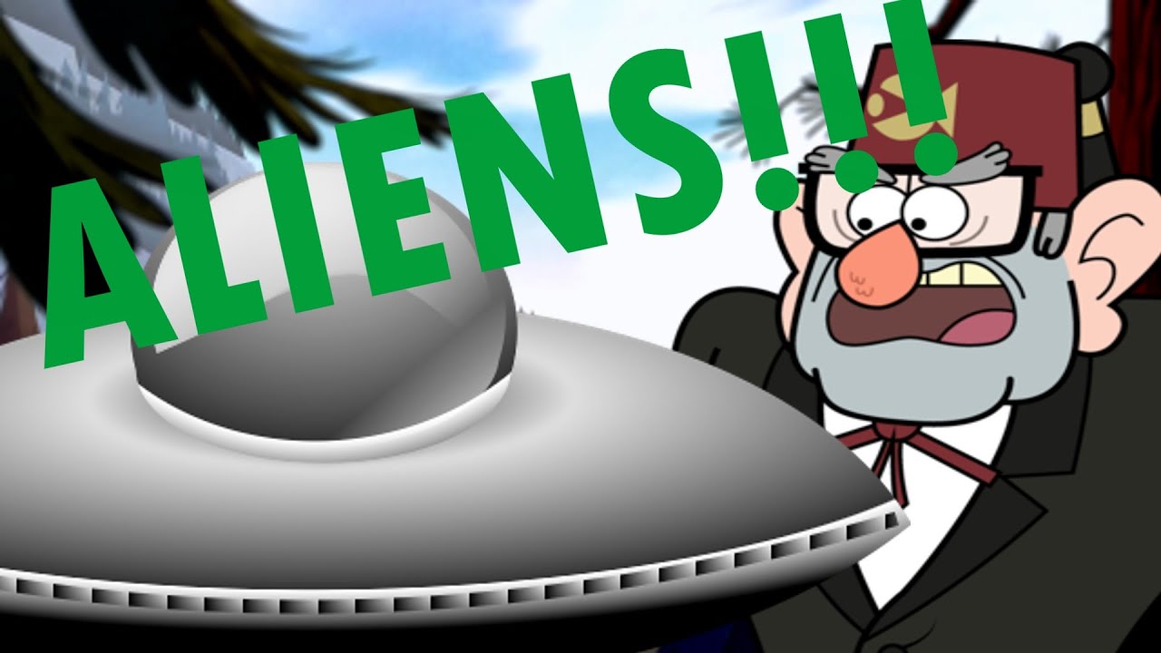 Gravity Falls: ALIENS DO EXIST!!! - YouTube