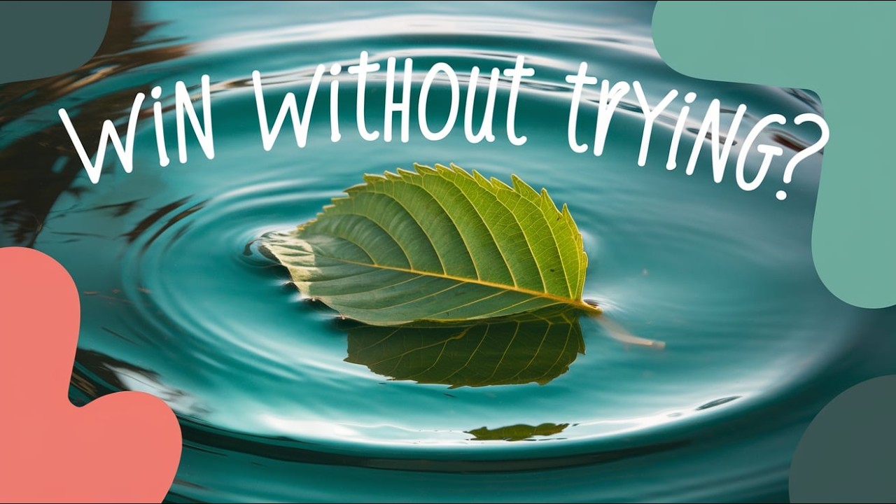 Win Without Trying? The Taoist Way of Effortless Success" - YouTube