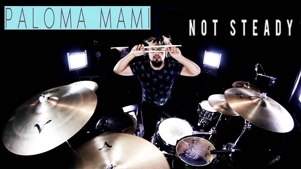Paloma Mami - Not Steady (Drum Remix) - YouTube