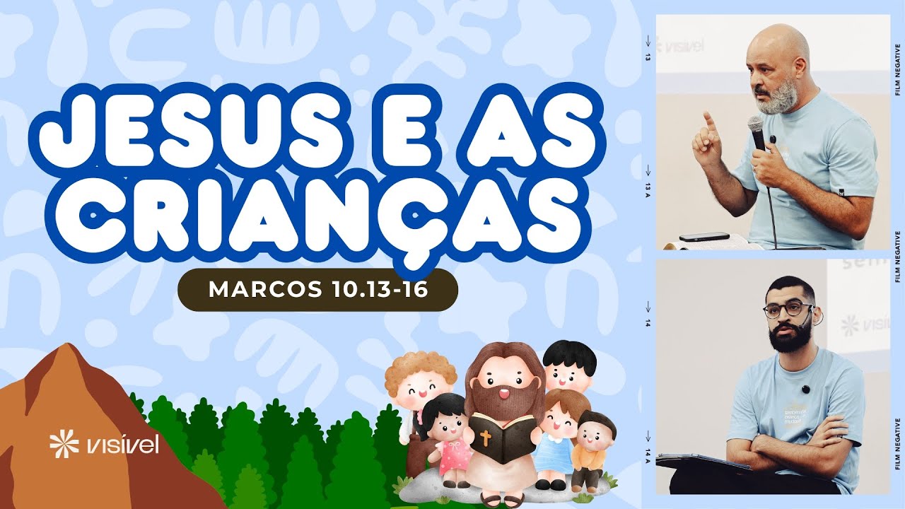 Jesus e as crianças | Marcos 10.13-16 | por Jefferson Pires & Felipe ...