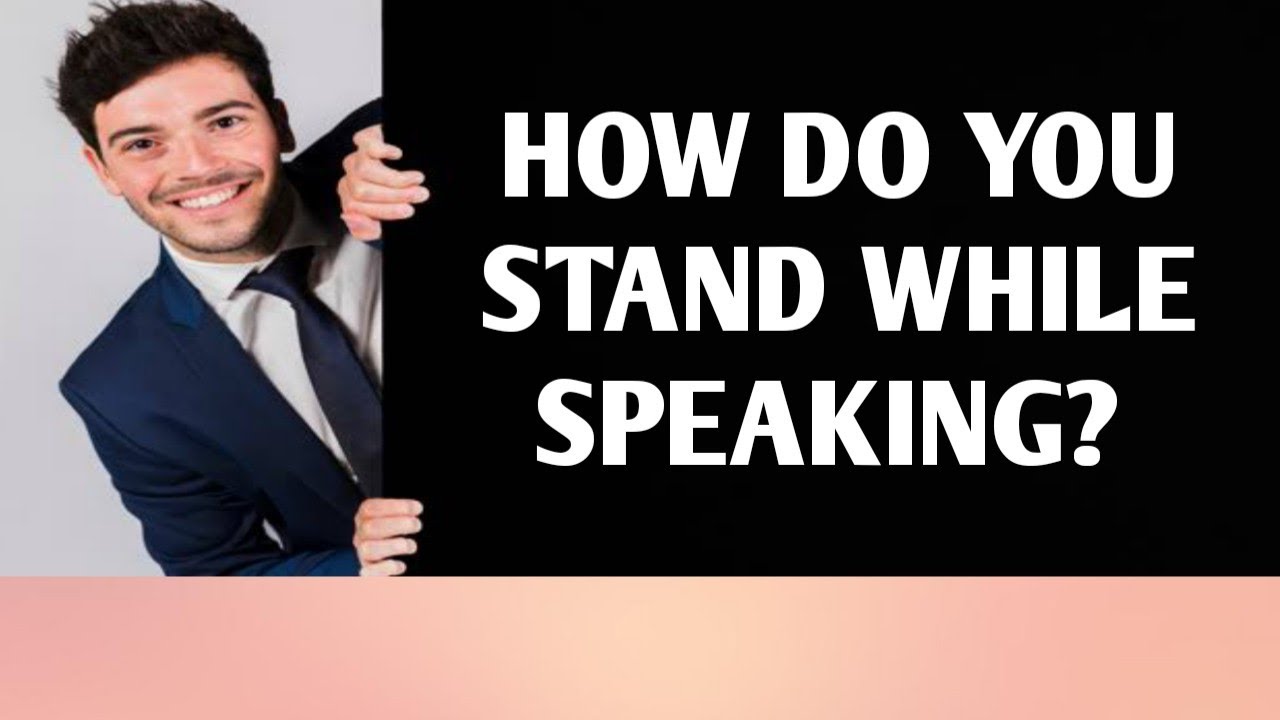 Importance of posture in public speaking - YouTube