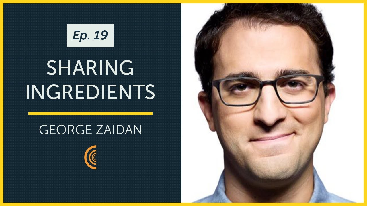 Sharing Ingredients with Producer and Author George Zaidan | Episode ...
