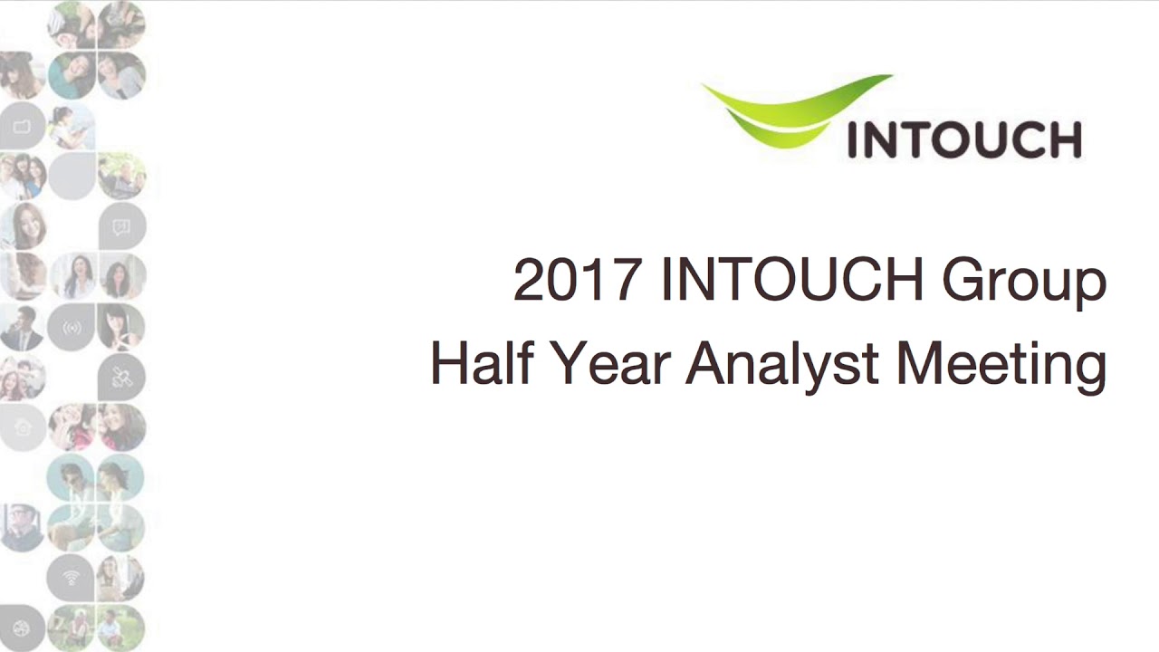 2017 INTOUCH Group Half Year Analyst Meeting - YouTube