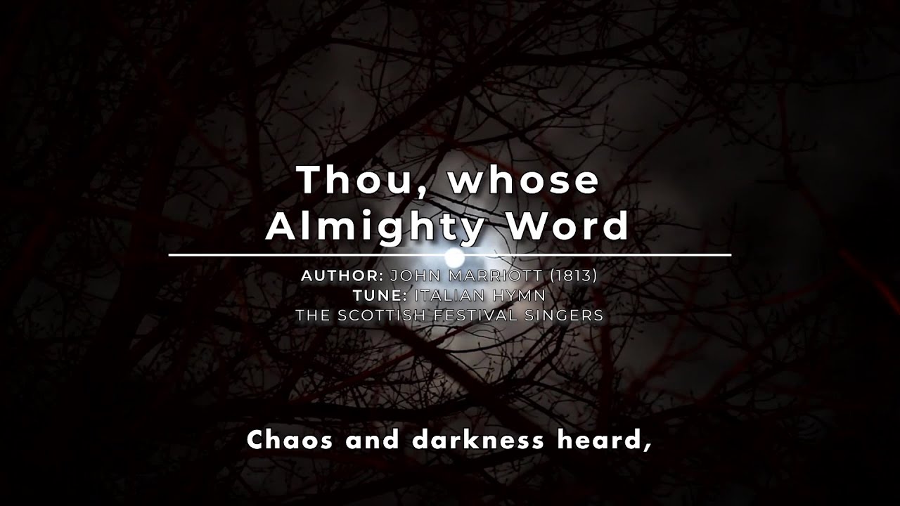 Thou whose Almighty Word - YouTube