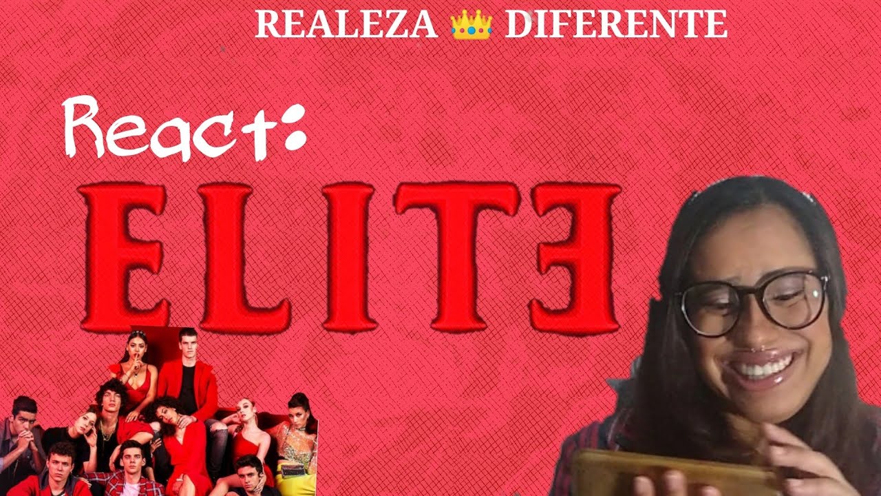 REACT: ELITE 3 TEMPORADA (+OPINIÕES E TEORIAS)|| REALEZA 👑 DIFERENTE ...