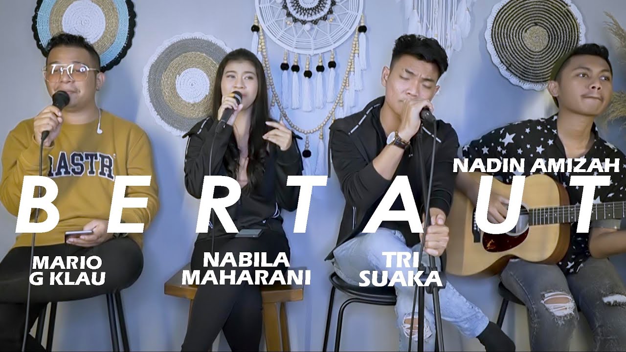 BERTAUT - NADIN AMIZAH (LIRIK) COVER BY TRI SUAKA, NABILA MAHARANI ...