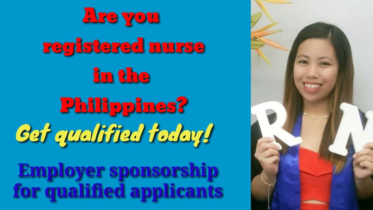 ARE YOU REGISTERED NURSE IN THE PHILIPPINES? EMPLOYER SPONSORSHIP FOR ...