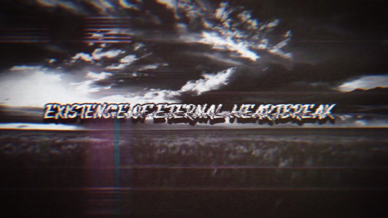 LUCIDD - EXISTENCE OF ETERNAL HEARTBREAK (Lyric Video) - YouTube