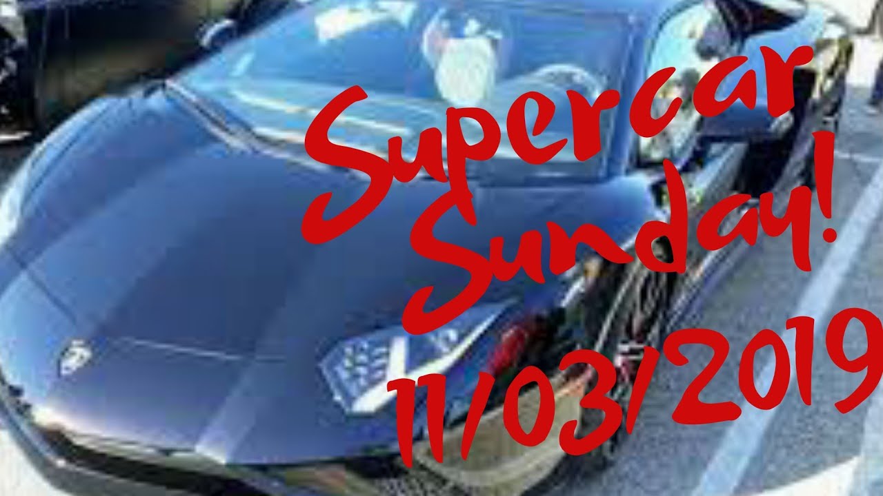 Supercar Sunday Car Show 11-3-2019 - YouTube