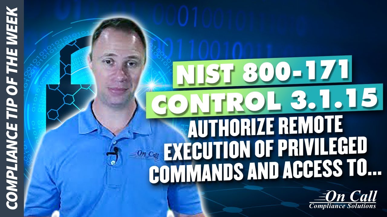 NIST 800-171 Control 3.1.15 -- Authorize Remote Execution of Privileged ...