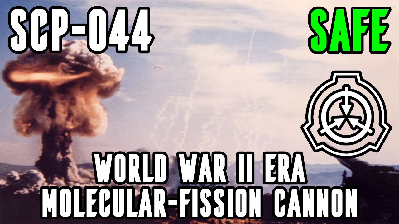 SCP-044 | World War II Era Molecular-Fission Cannon | SCP Reading - YouTube