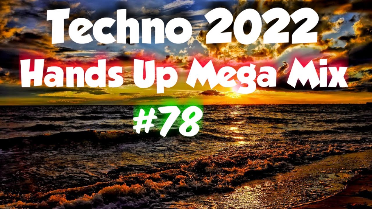 Techno Hands Up 2022 Mix#78 - YouTube