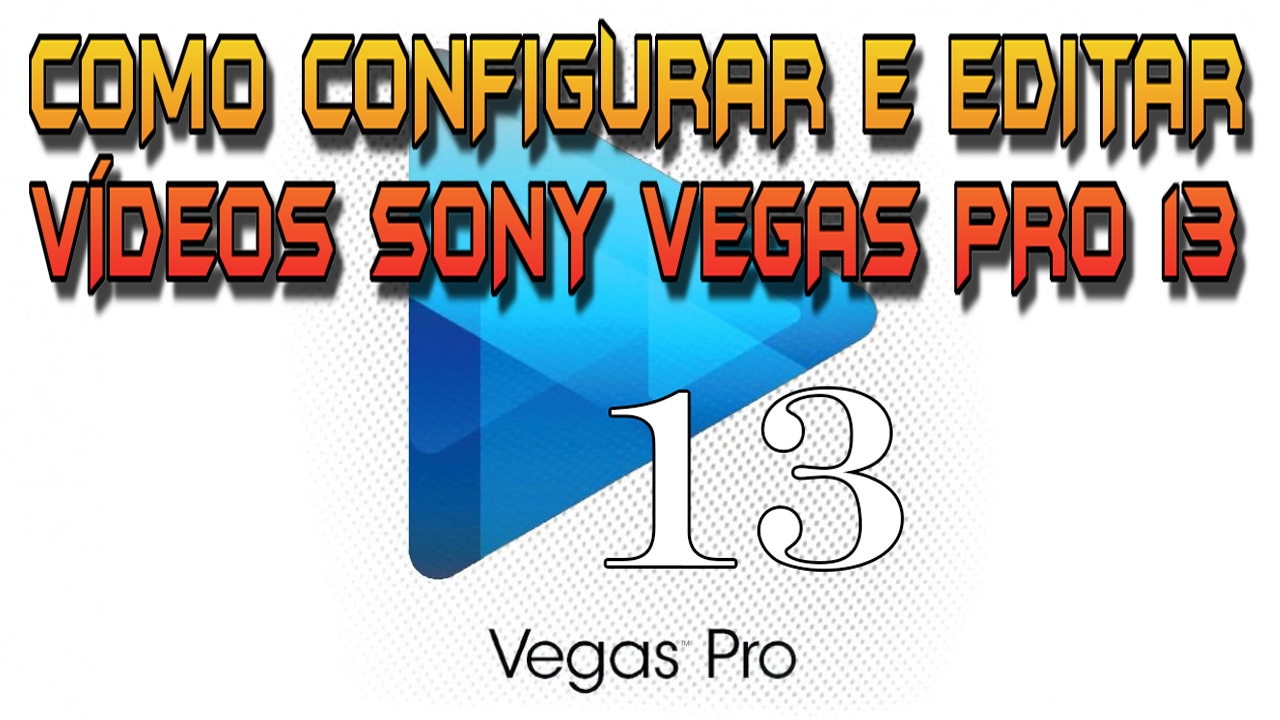 CONFIGURE E RENDERIZE VÍDEOS SONY VEGAS PRO 13 - YouTube