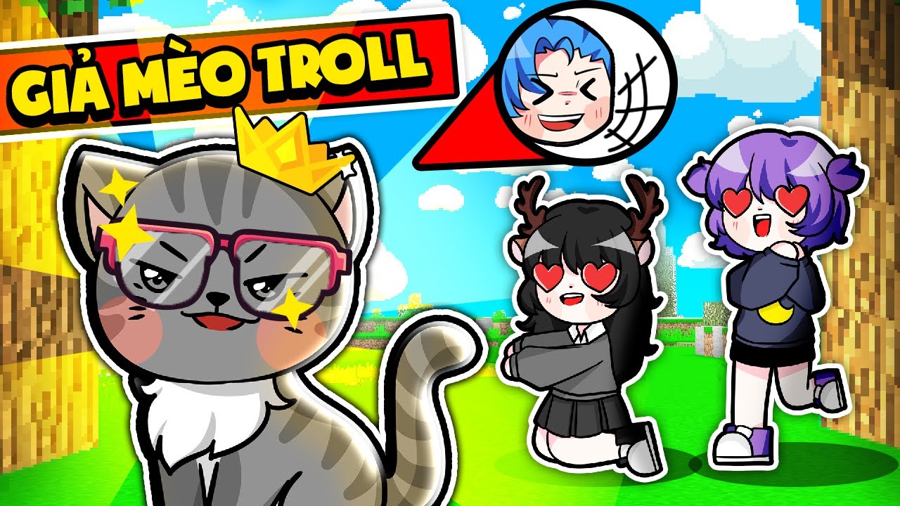 HUY NOOB HOÁ THÀNH MÈO SIÊU VIP TROLL SINH TỐ TRONG MINECRAFT *HUY NOOB ...