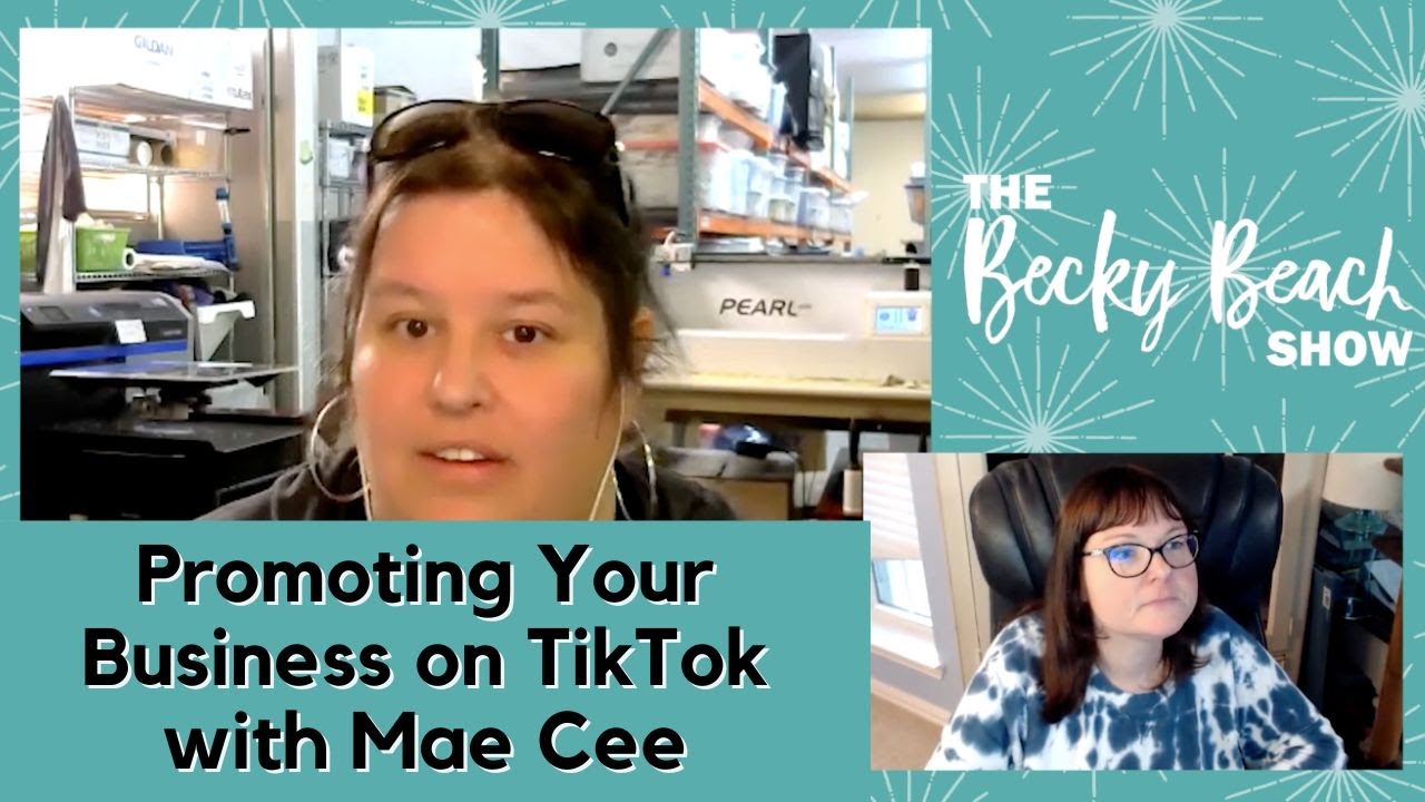 Promoting Your Business on TikTok with Mae Cee | Becky Beach Show ...