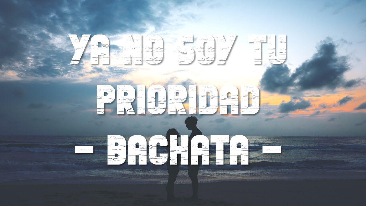 Jotica - Ya No Soy Tu Prioridad -BACHATA- (Letra/Lyrics) - YouTube