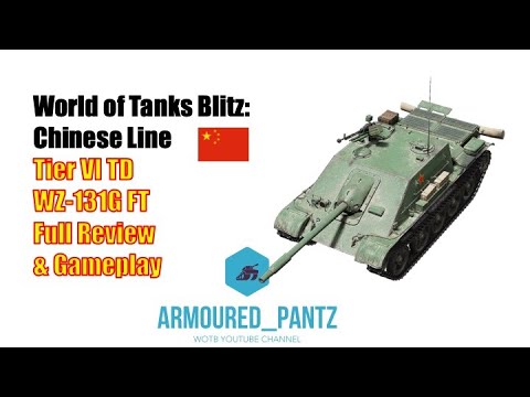 World of Tanks Blitz: Chinese Line - The WZ-131G FT Complete Guide ...