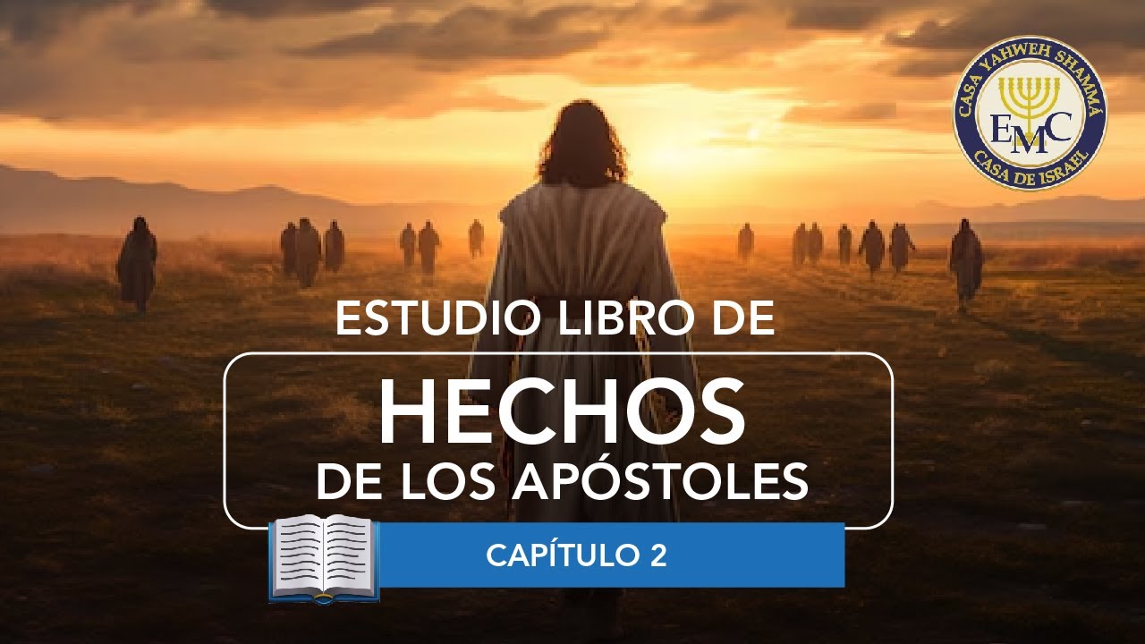 ESTUDIOS DEL LIBRO DE HECHOS DE LOS APÓSTOLES | CAPÍTULO 2 - YouTube
