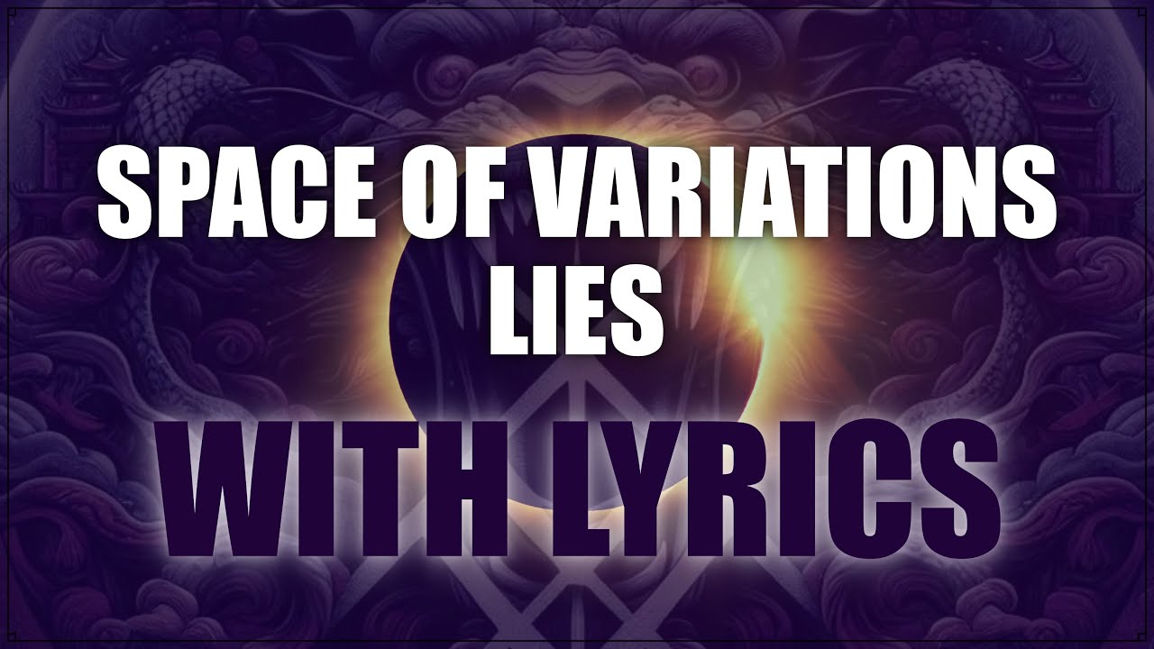 SPACE OF VARIATIONS - LIES (WITH LYRICS) - YouTube