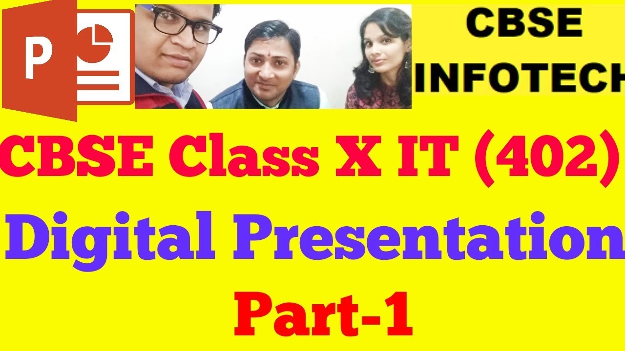 CBSE Class X Digital Presentation- IT 402 (Part-1) - YouTube