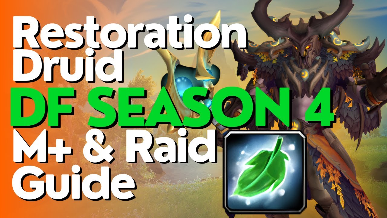 Restoration Druid Season 4 Beginner Guide for Raid & M+ | Dragonflight 10.2.6 - YouTube